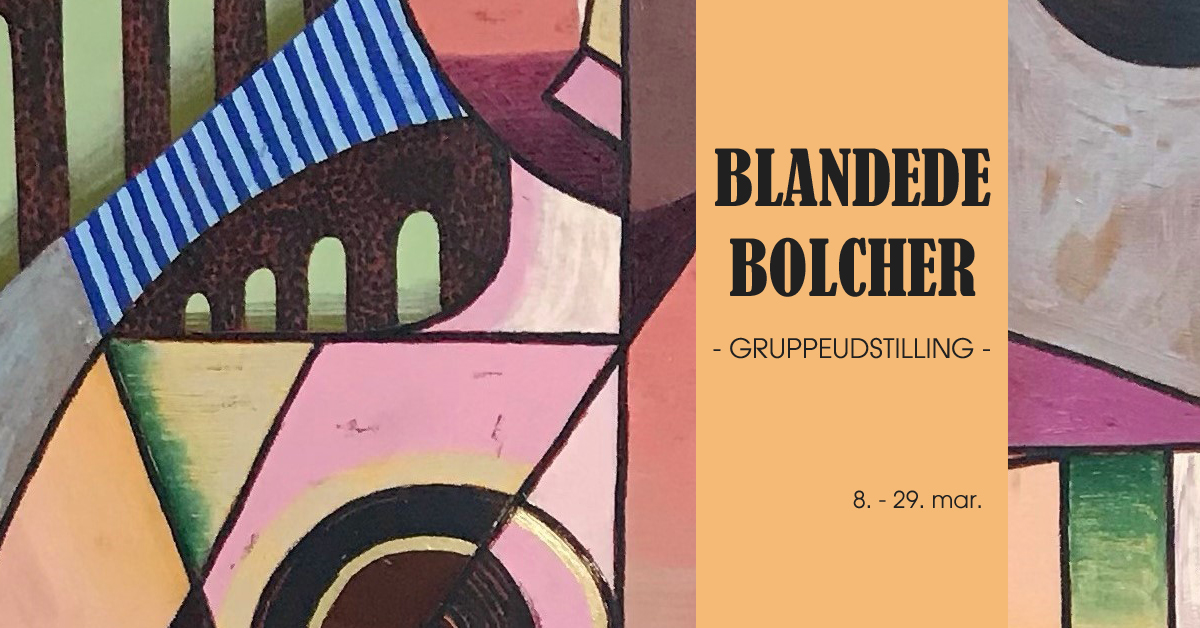 marts / Blandede bolcher - Galerie Wolfsen